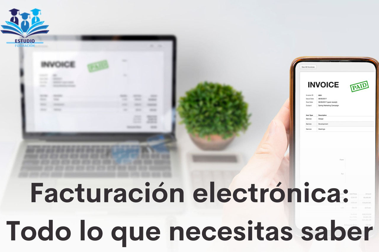 Facturación electrónica Todo lo que necesitas saber Cursos Online