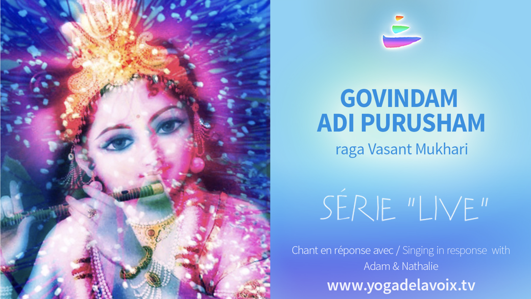Govindam Adipurusham, Mantra de Krishna - YOGA DE LA VOIX, Chant Sacré ...