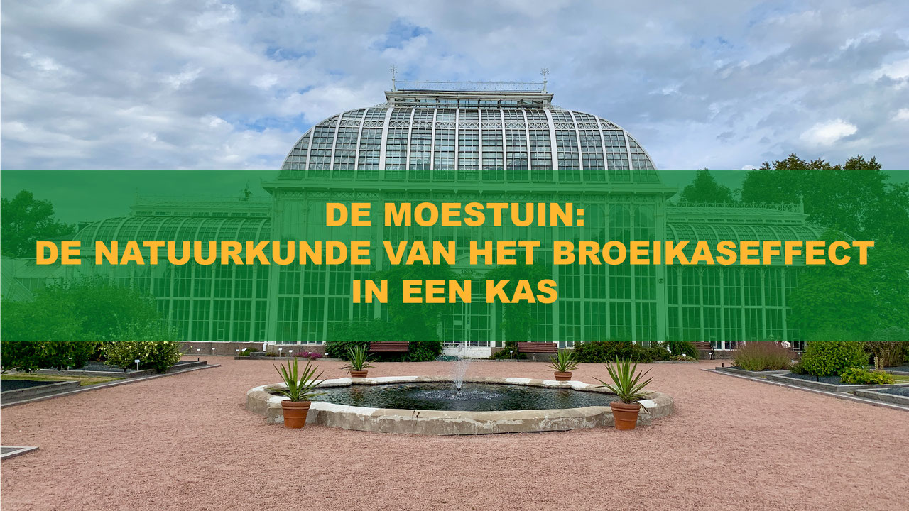 De Natuurkunde Van Het Broeikaseffect In Een Kas - foodplanting.com