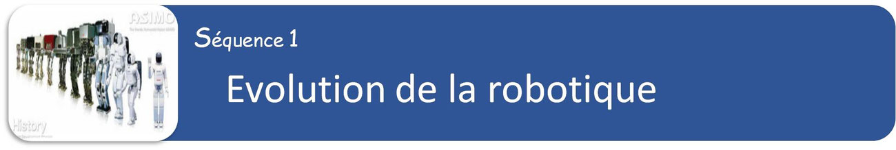 Seq1 Evolution de la robotique - Site de technoparmelan