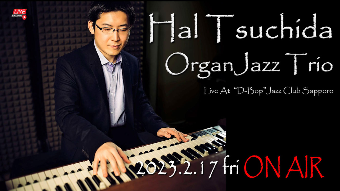 Hal Tsuchida Organ Jazz Trio Live At “D-Bop”Jazz Club Sapporo 2Days ...