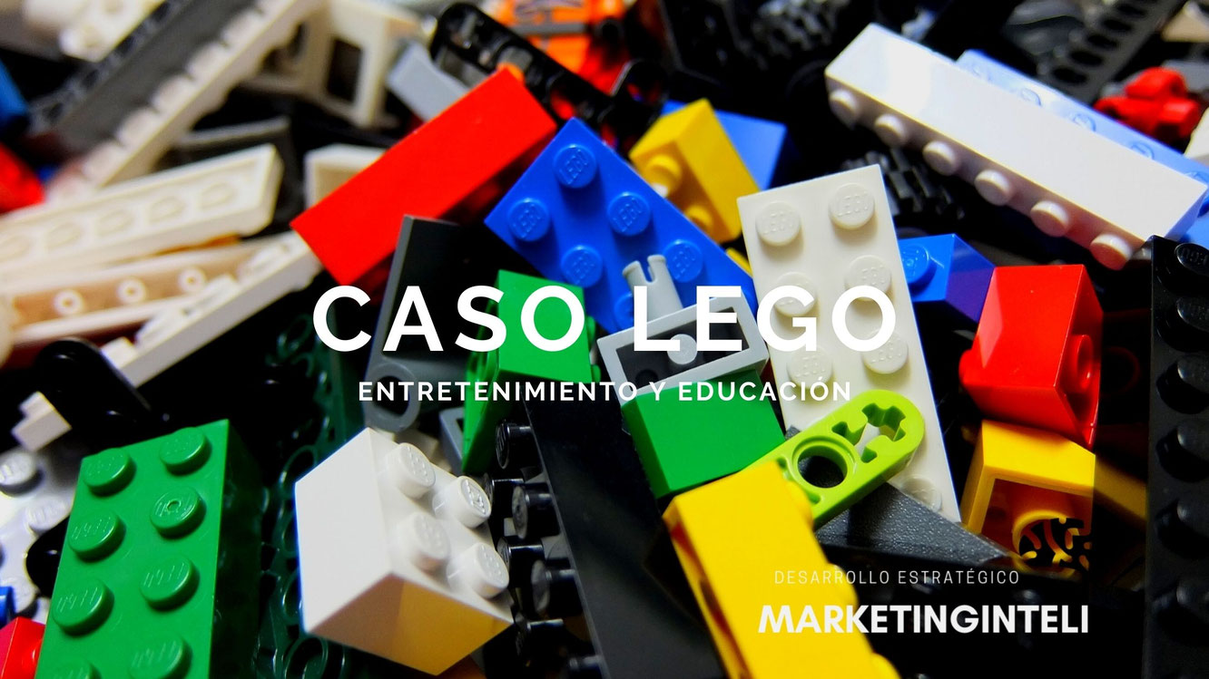 Caso Lego - Portal de contenidos de Marketing y casos de estudio
