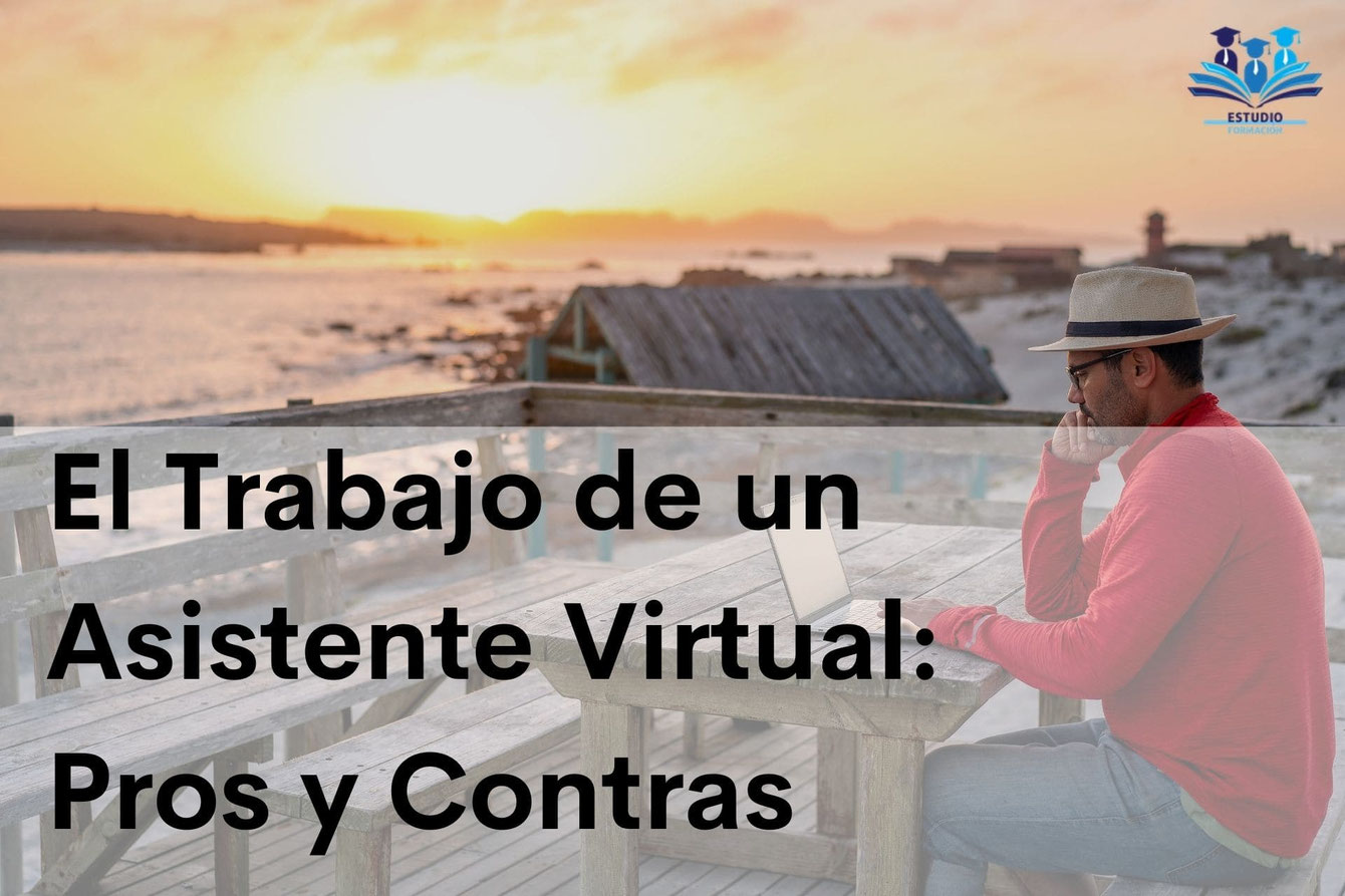El Trabajo de Asistente Virtual: Pros y Contras - Cursos Online
