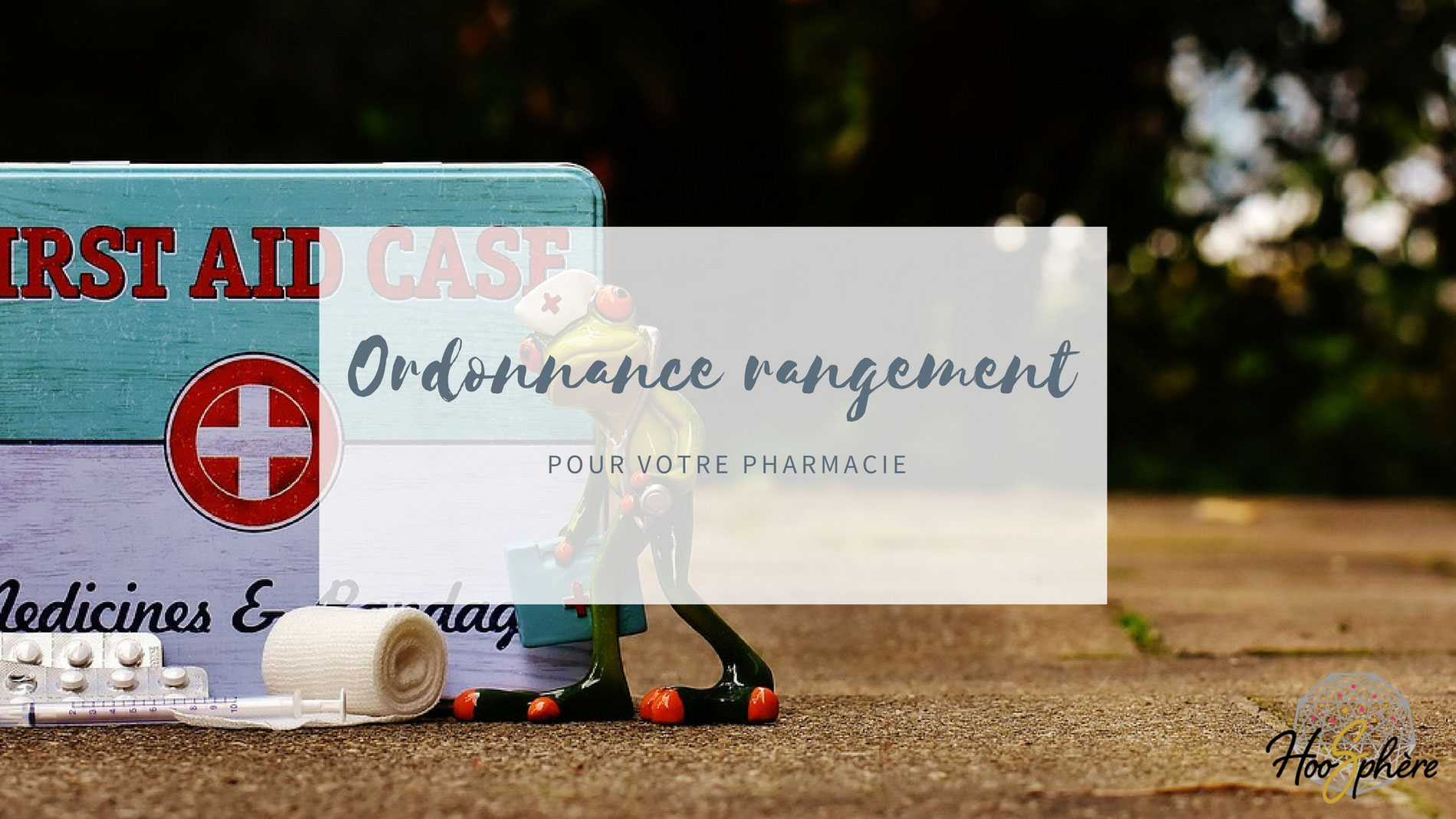 Ordonnance rangement pour votre pharmacie - HooSphere