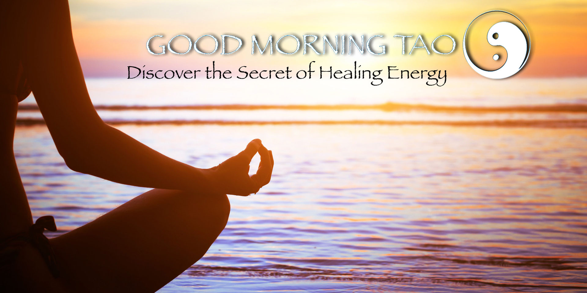 GOOD MORNING TAO - TaoYoga Arts™ ~ TaoYoga, Qigong & Taoist Meditation
