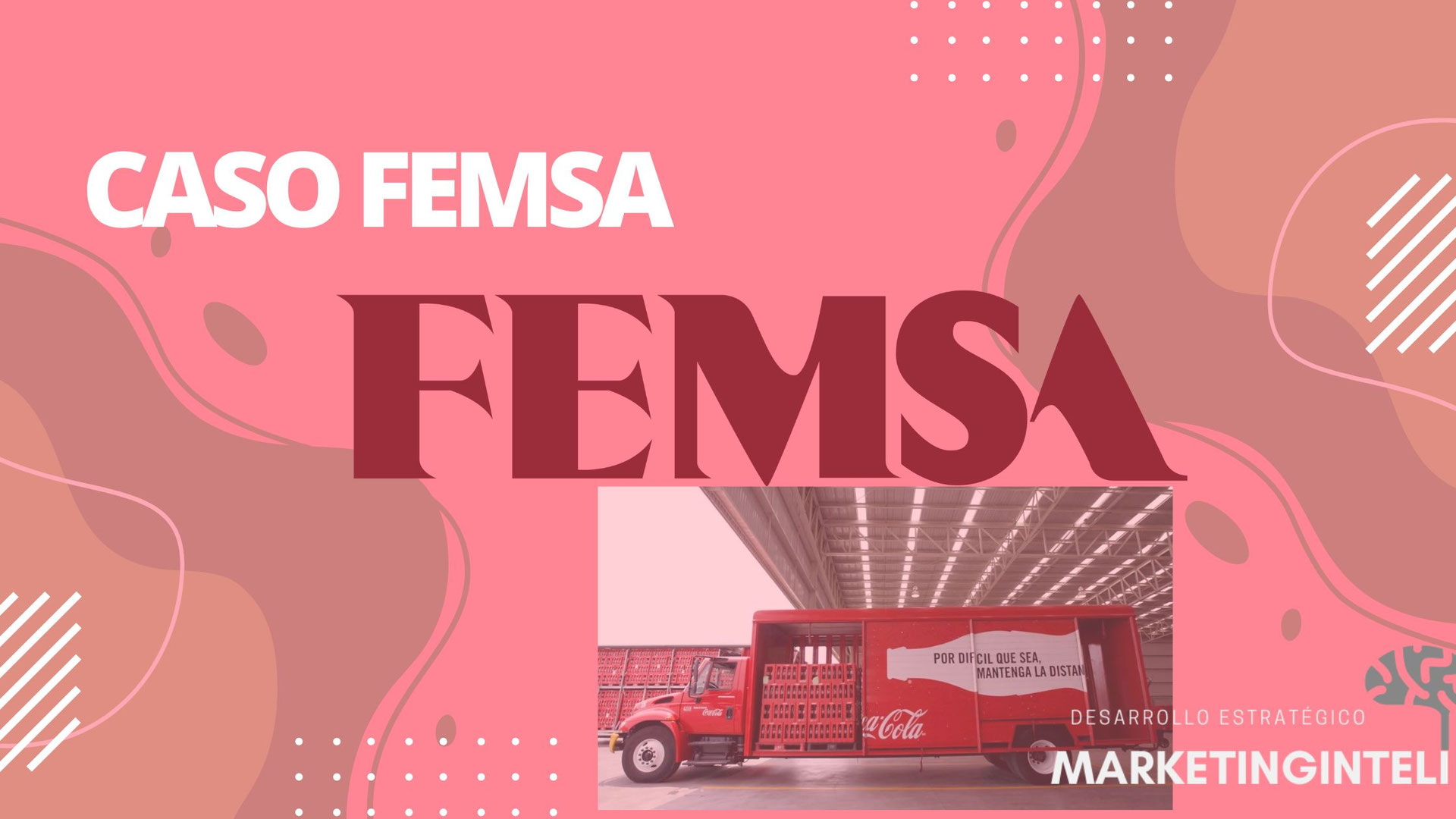 Caso Femsa - Portal de contenidos de Marketing y casos de estudio