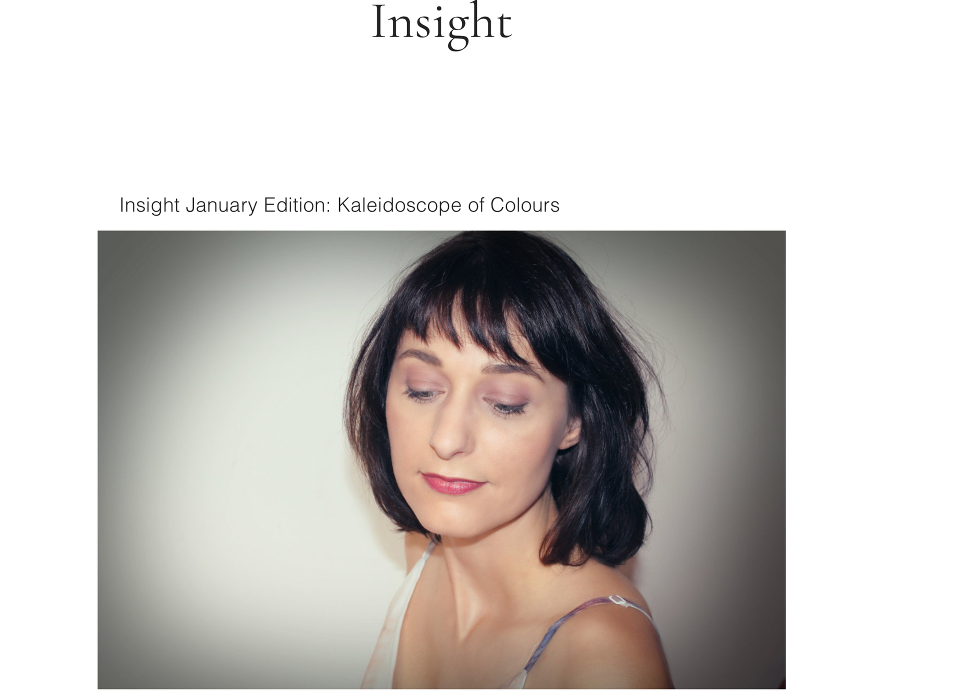Interview for INSIGHT - Kaleidoscope of Colours Website!
