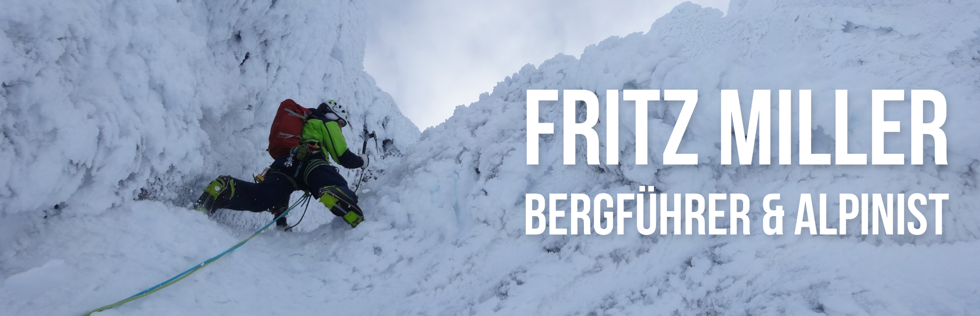 Home - Fritz Miller | Bergführer & Alpinist