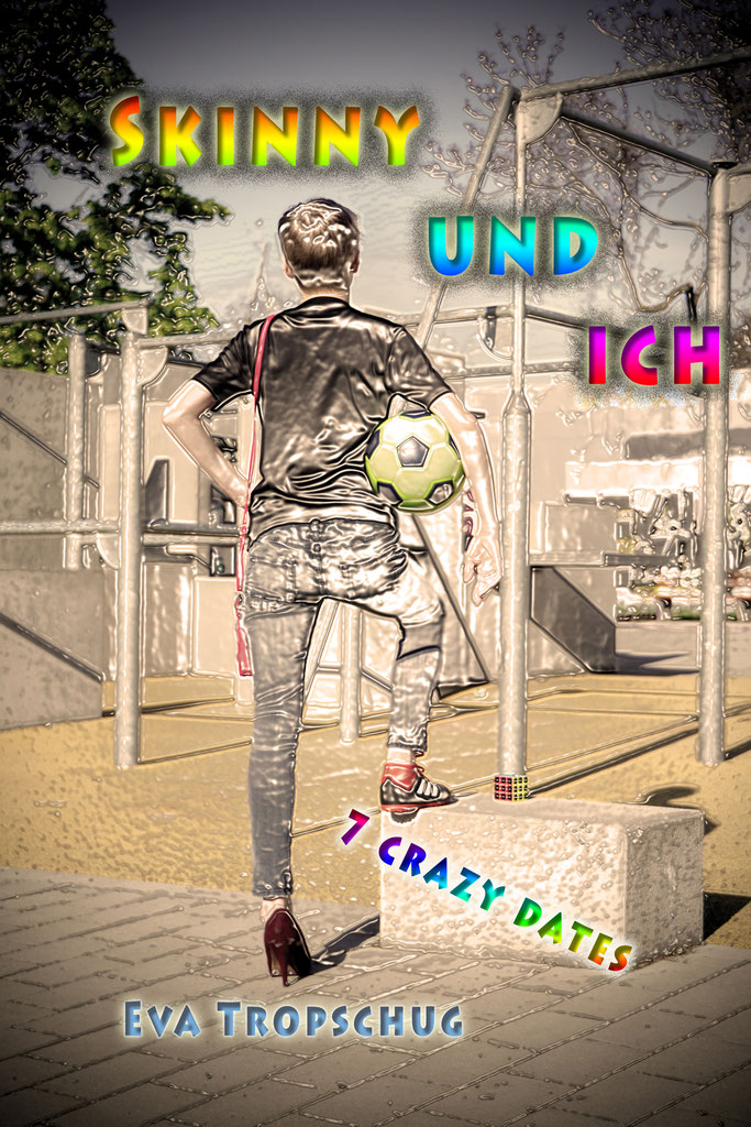 Skinny und ich - 7 crazy dates - Bücher für Freunde