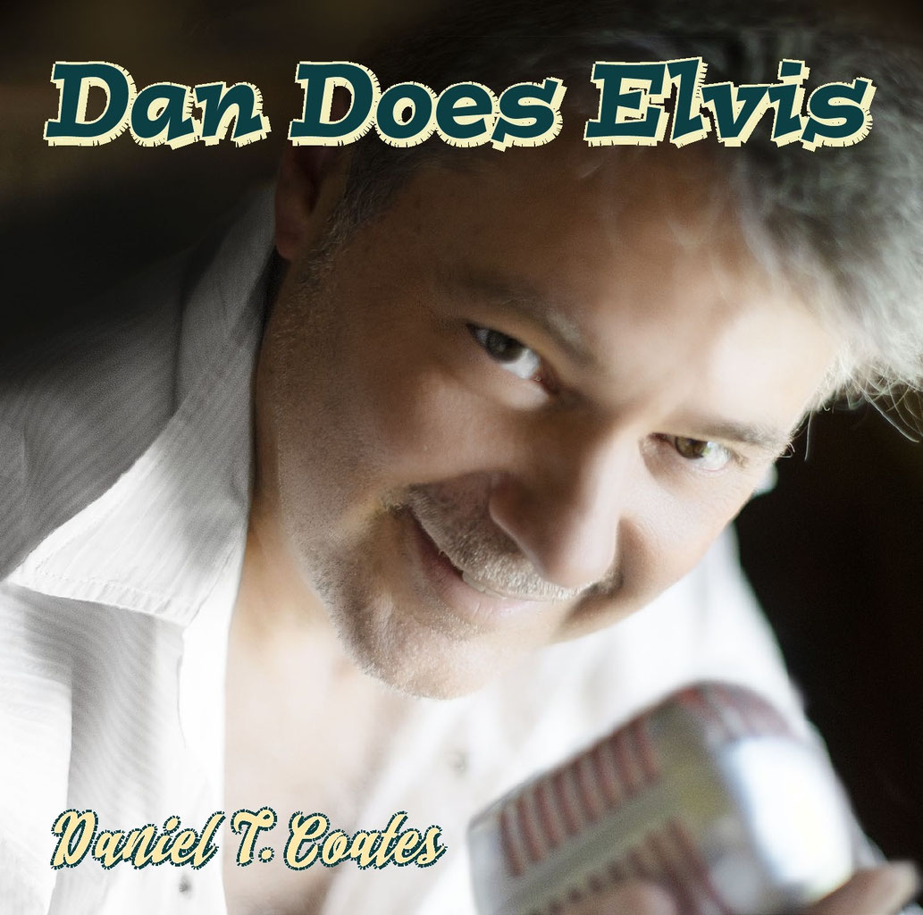 DAN DOES ELVIS - Daniel T. Coates From Pennsylvania, USA