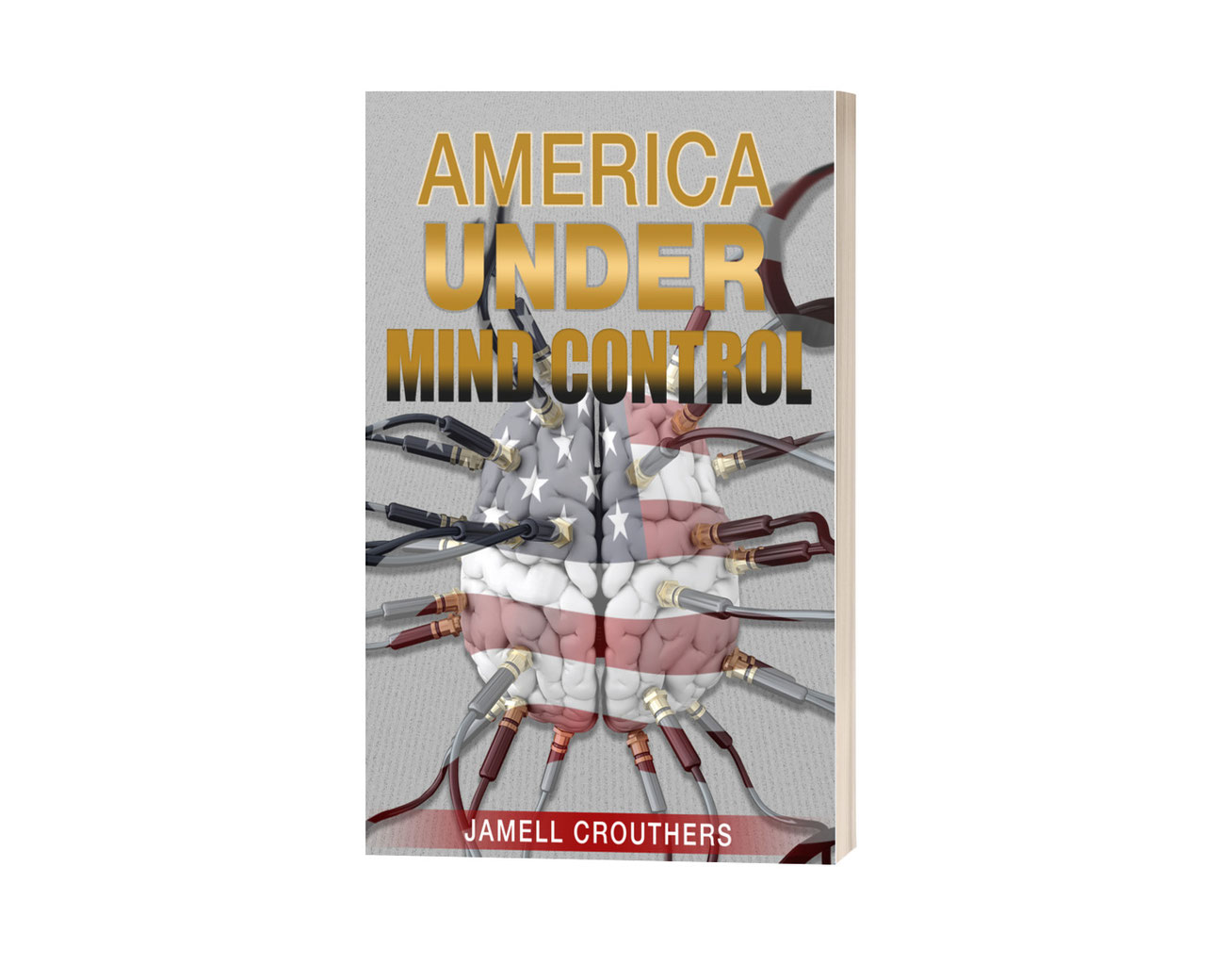America Under Mind Control - Jamell Crouthers Books and Blog