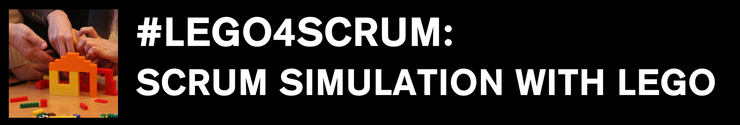 The World-known Scrum simulation with LEGO - Scrum Simulation with LEGO