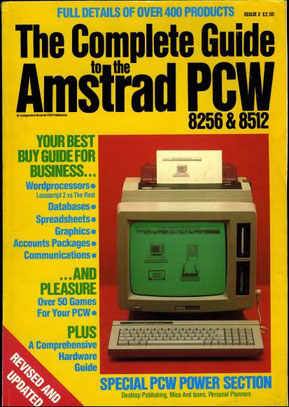 The Complete Guide to the Amstrad PCW 8256 & 8512 - Maquinitas