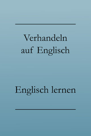 Auf Englisch verhandeln: Das musst du wissen - Englisch lernen
