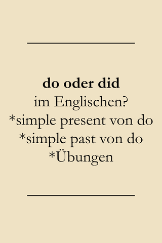do oder does oder did im Englischen - Englisch lernen