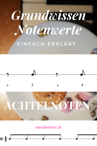 Achtelnoten einfach erklärt: Notenwerte verstehen - Manu Holmer ...
