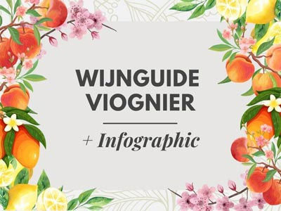 Wat is Viognier? Wijn Guide + Infographic - Wijn Wine Wein