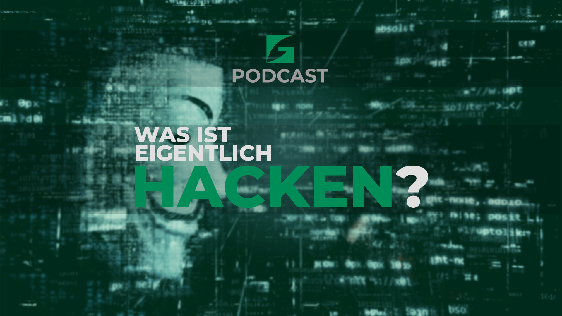 Was ist eigentlich Hacken? (Podcast) - Green Secure