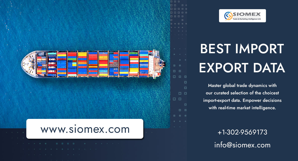 Import Export Trade Data Provider in India. - siomex