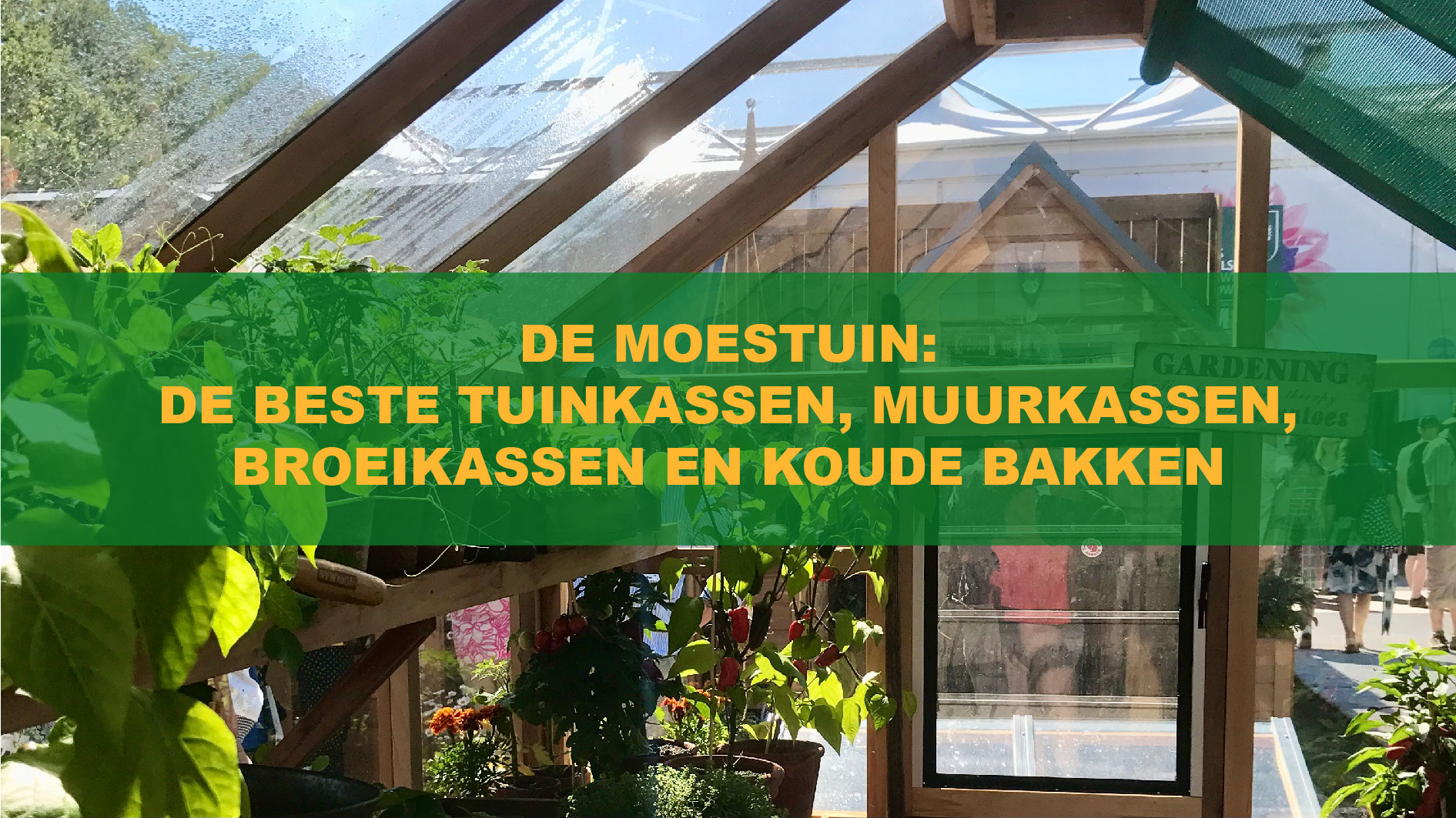 De Moestuin: De Beste Tuinkassen, Muurkassen, Broeikassen En Koude ...