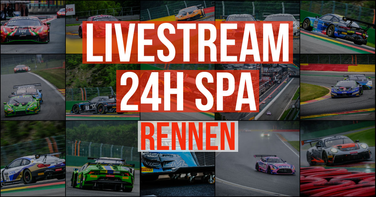 24h Spa: Livestream Rennen - NRingInfo - Motorsportnews