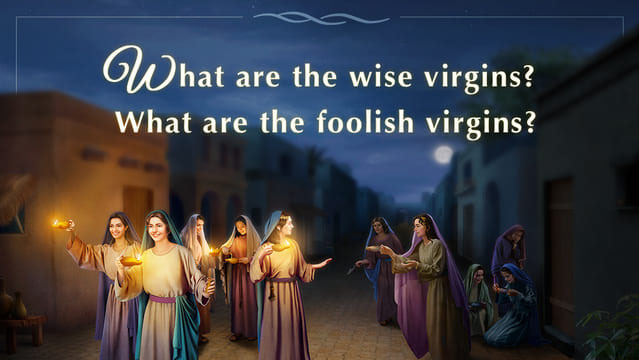 What are the wise virgins? What are the foolish virgins ...