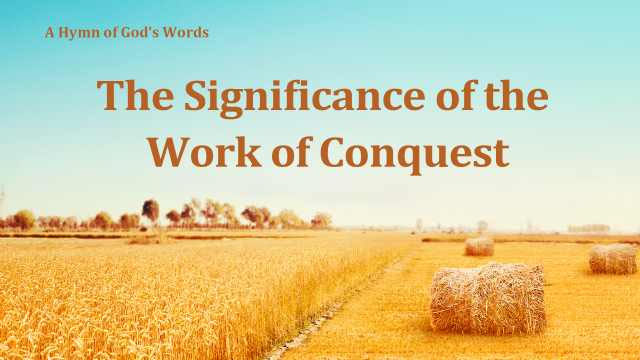 2. The Significance of God’s Work of Conquest - studyingeasternlighting
