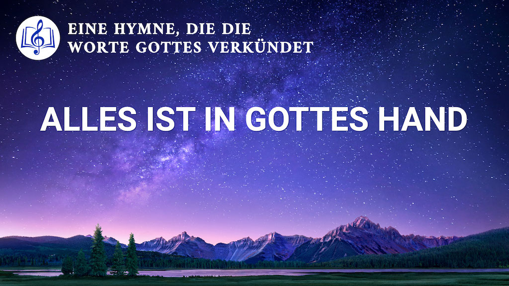 Alles ist in Gottes Hand | Christliches Lied ...