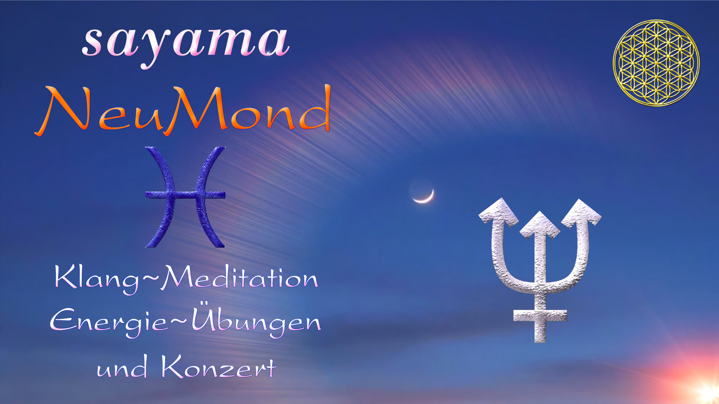 Sayama NeuMond~Konzert mit EnergieUebungen & Klangmeditation im ...