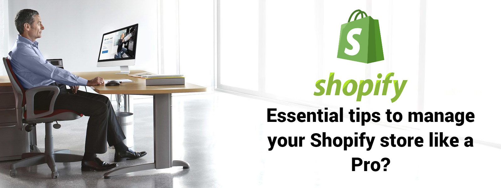 Essential tips to manage your Shopify store like a Pro? - ebusinessservices