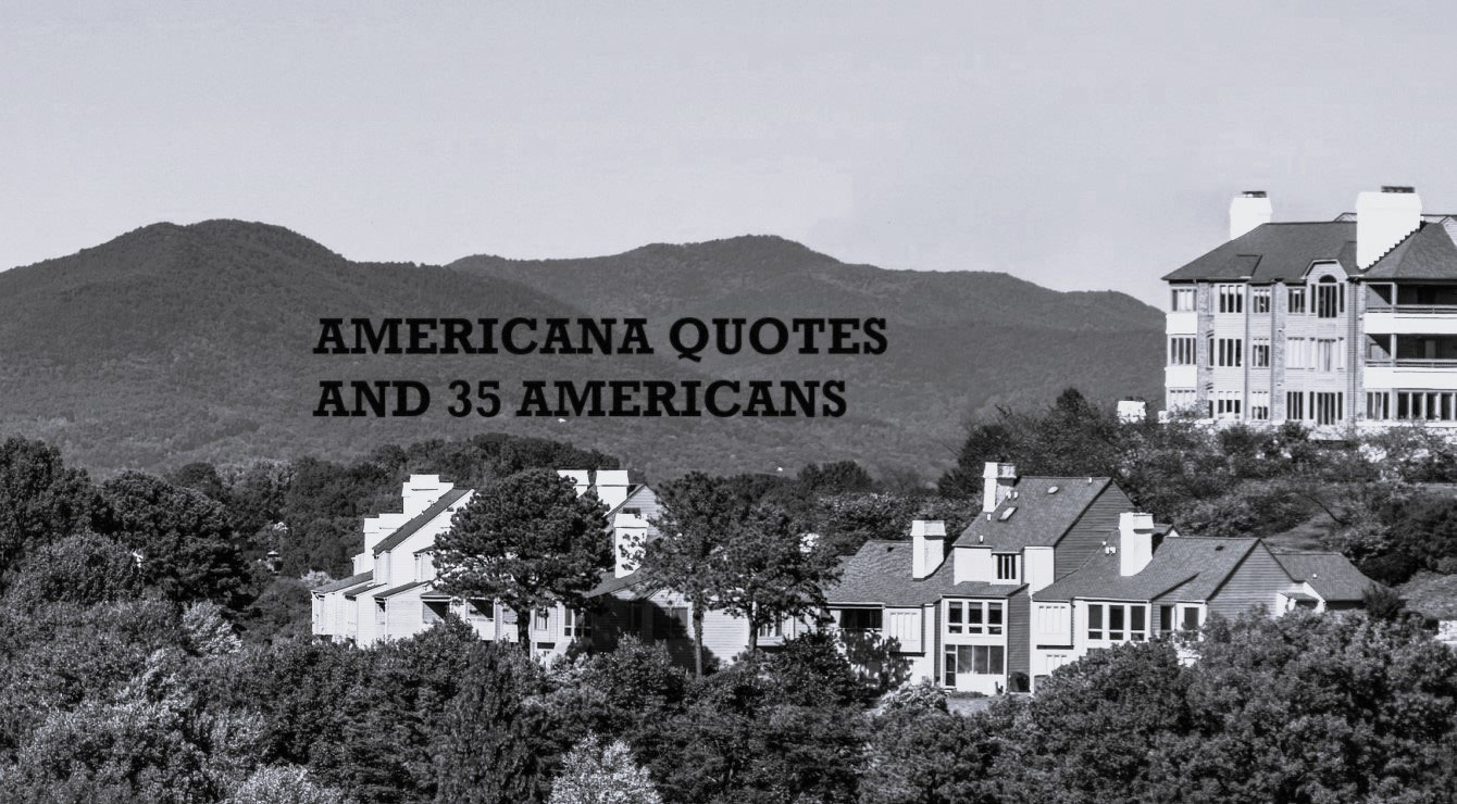 Americana Quotes and 35 Americans - Expressions