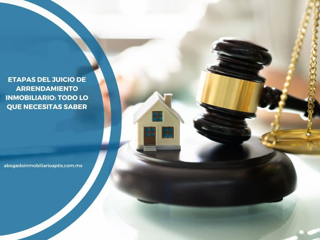 Etapas del juicio de arrendamiento inmobiliario: Todo lo que necesitas ...