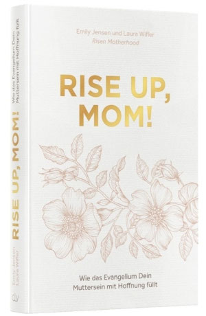 Rise up, Mom - lesendglauben.de