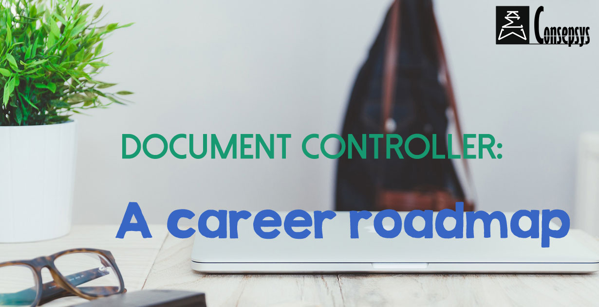 Becoming a Document Controller: A Career Roadmap - Consepsys