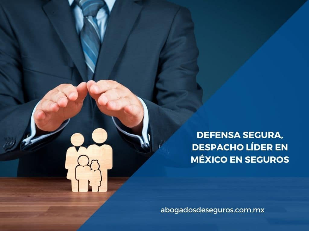 Defensa Segura, despacho líder en México en seguros - abogados de ...
