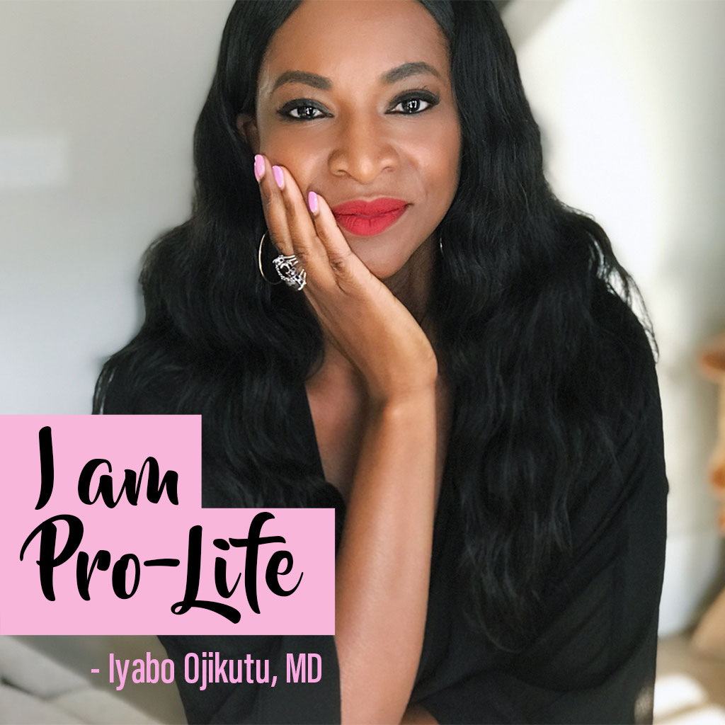 I Am Pro-Life - Dr. Iyabo