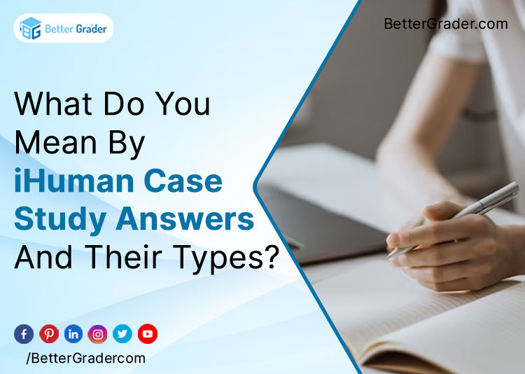 What do you mean by iHuman Case Study Answers and their Types ...