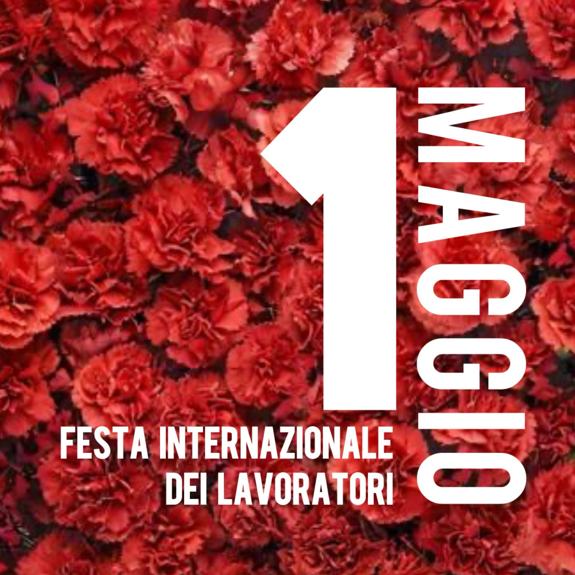 1° Maggio - Festa Internazionale dei Lavoratori - Società Operaia di ...