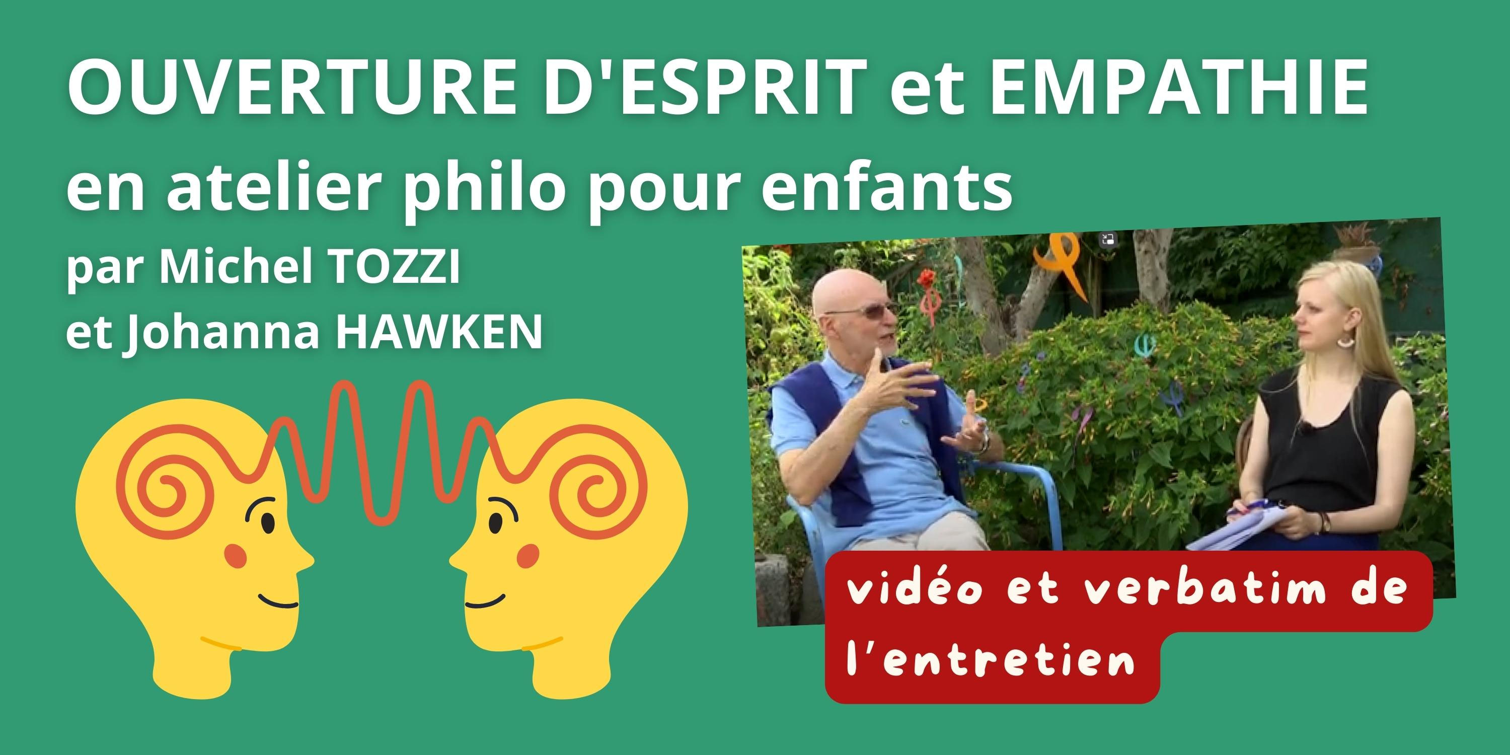 OUVERTURE D'ESPRIT et EMPATHIE en atelier philo pour enfants (Michel ...