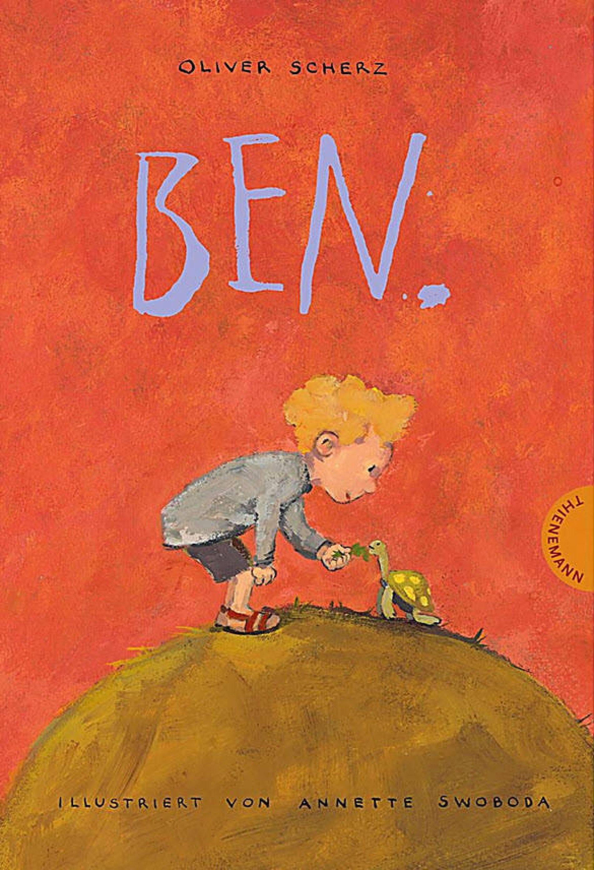 "Ben." von Oliver Scherz mit Illustrationen von Annette Swoboda ...