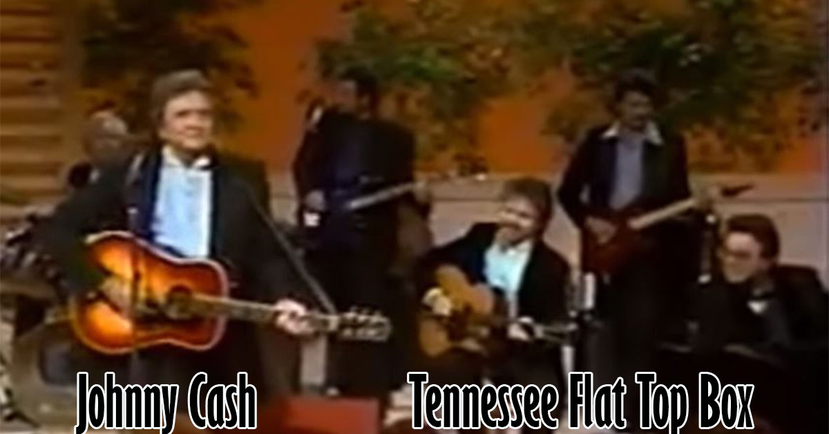 Johnny Cash - Tennessee Flat Top Box - when the cowboy sings