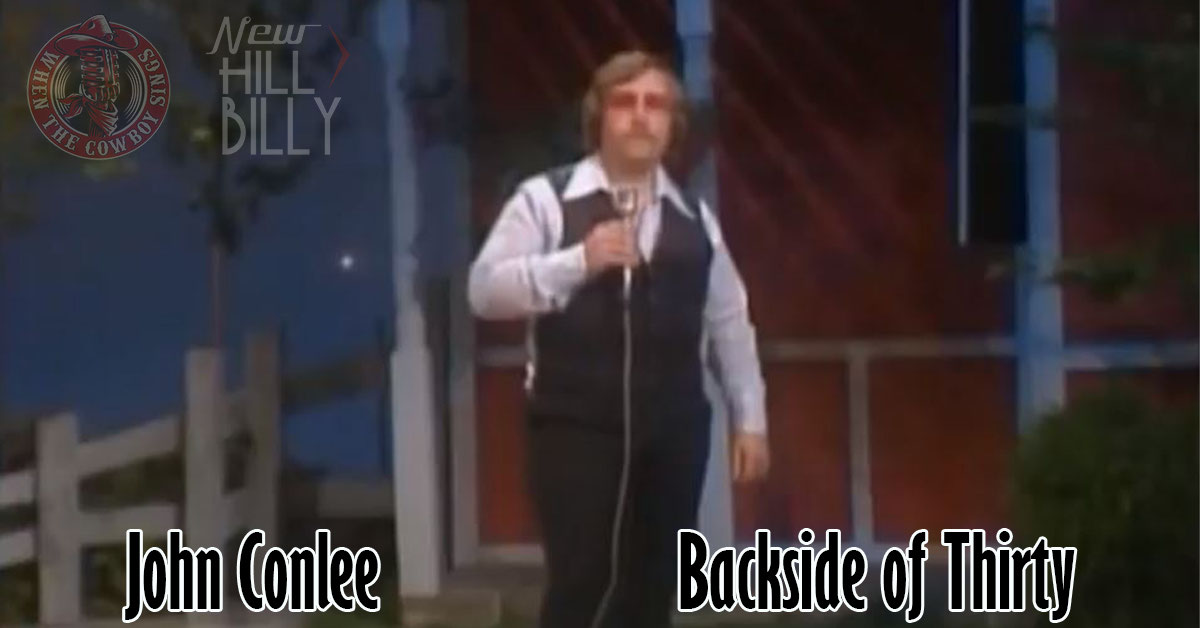 John Conlee - Backside of Thirty - when the cowboy sings