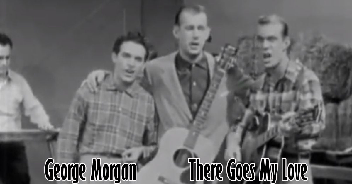 George Morgan - There Goes My Love - when the cowboy sings