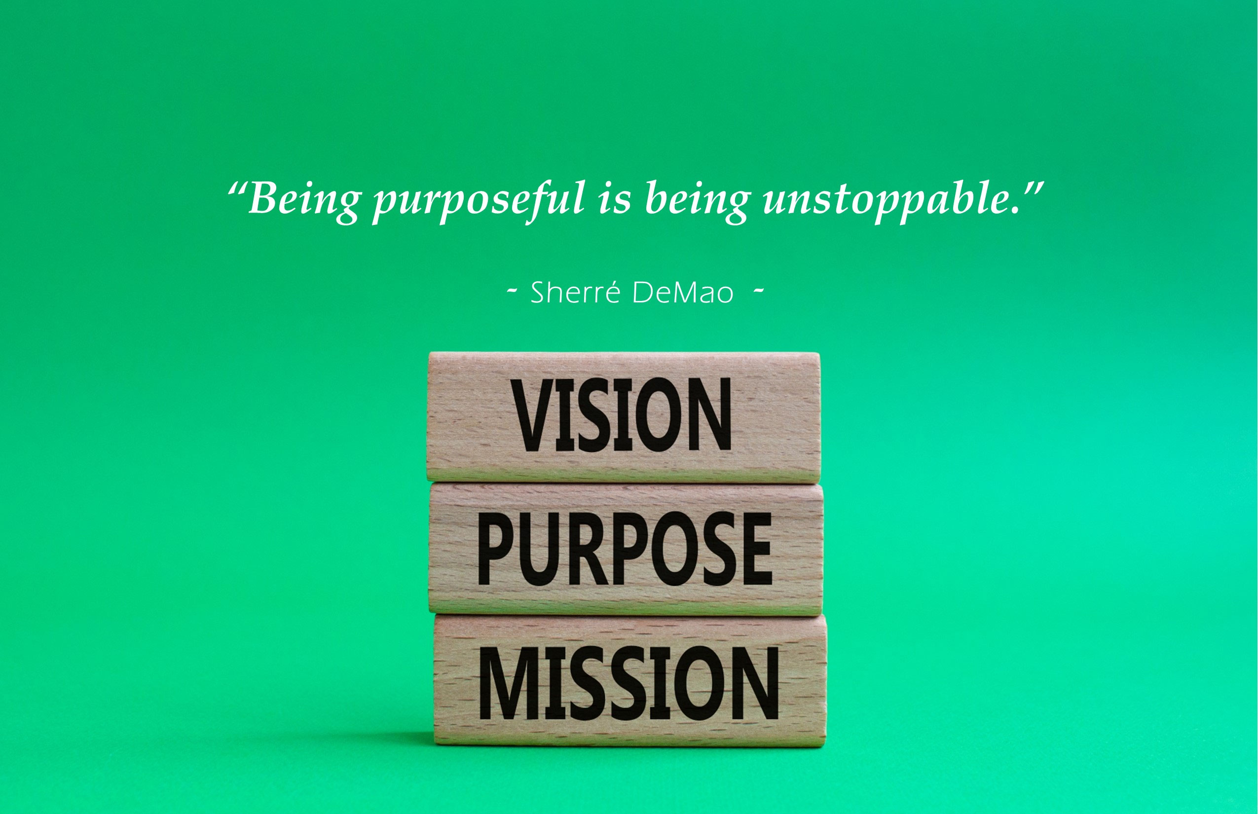 Are your actions purposeful? - sherredemao
