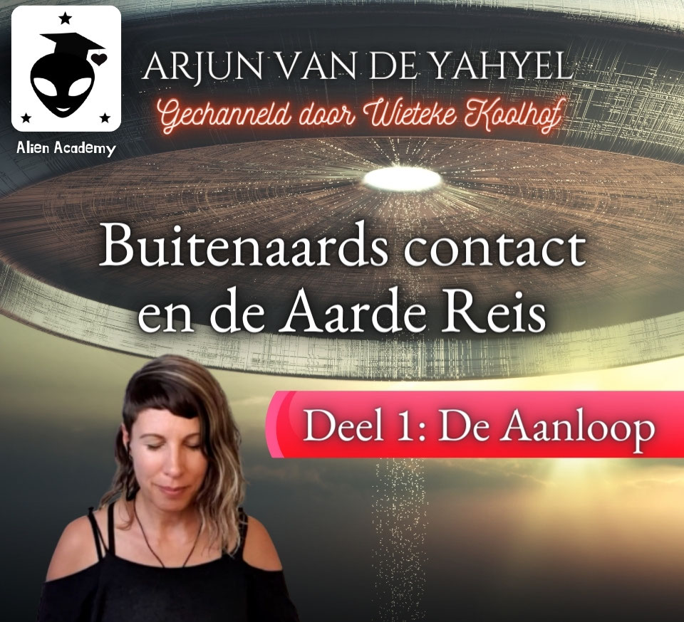 Buitenaards contact en de Aarde Reis – Deel 1: De Aanloop ♥ Wieteke ...