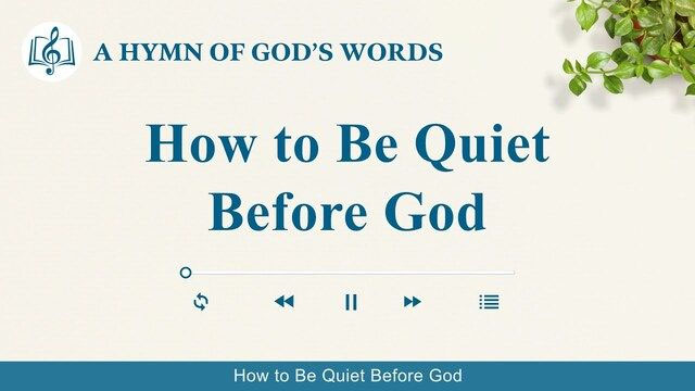 2020 Gospel Song Video | "How to Be Quiet Before God" - salvationfromgod