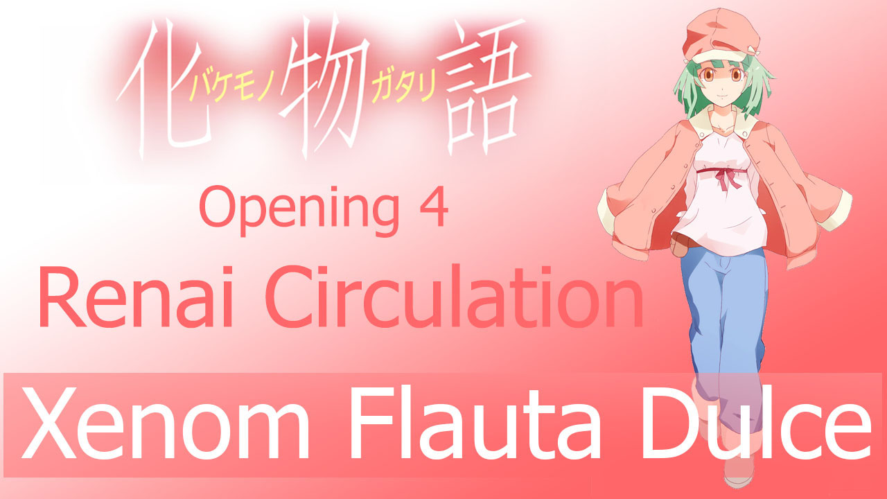 Bakemonogatari OP 4 // Ren'ai circulation - Canciones Anime En Flauta Dulce