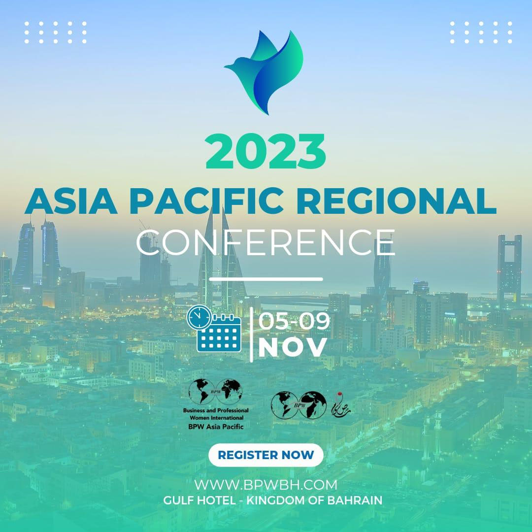 BPW Asia Pacific Regional Conference in Manama, Kingdom of Bahrain - November 5-9, 2023 ...