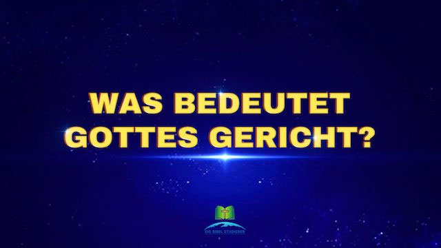 Was bedeutet Gottes Gericht? - glaubeangottistgluecklich