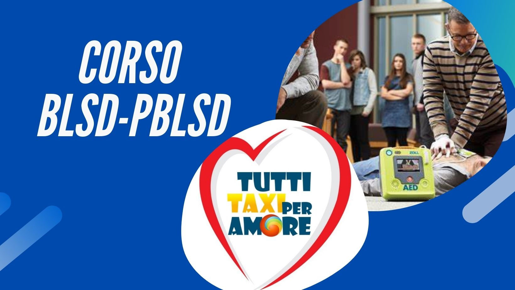 Corso BLSD - Benvenuti su Tutti Taxi per Amore!